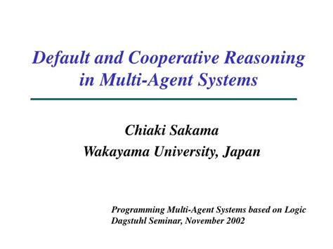 Ppt Default And Cooperative Reasoning In Multi Agent Systems Powerpoint Presentation Id5695404