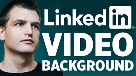 linkedin live video backgrounds for your linkedin profile linkedin profile video background