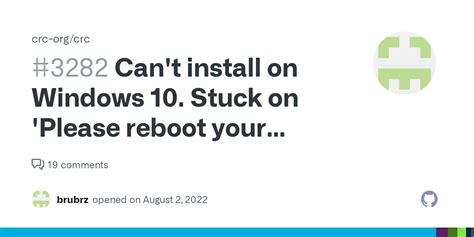 Cant Install On Windows 10 Stuck On Please Reboot Your System And Run Crc Setup To Complete