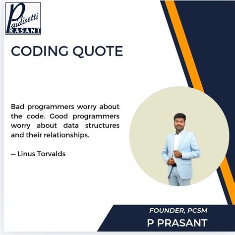 Pprasant On Linkedin Bad Programmers Worry About The Code Good Programmers Worry About Data