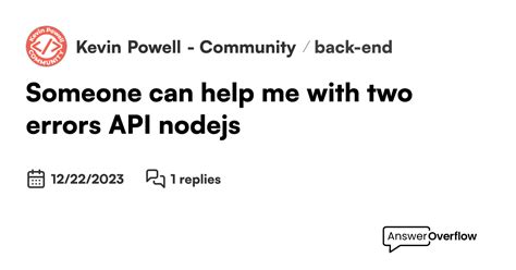 Someone Can Help Me With Two Errors Api Nodejs Kevin Powell Community