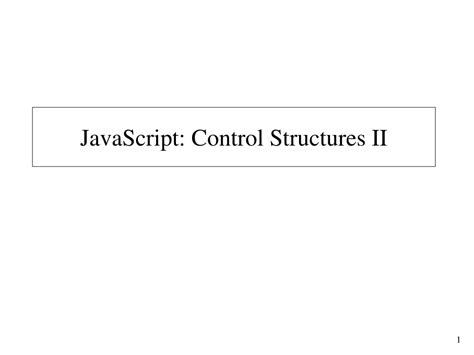 Ppt Javascript Control Structures Ii Powerpoint Presentation Free