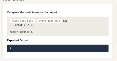 Solved Complete The Code To Return The Output Print X∗∗2