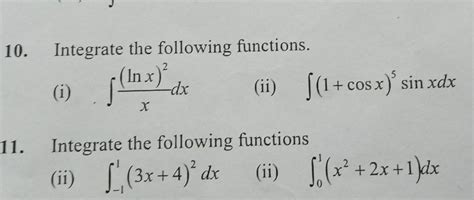10 Integrate The Following Functionsi ∫xlnx2 Dxii ∫1cosx5sin