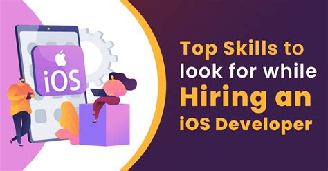 What Are The Skills To Look For While Hiring An Ios Developer Techdotmatrix