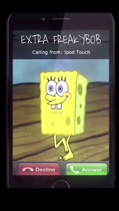 Ringtonesmartphone Call Memes Freakyfreakybobfreakbobspongebob