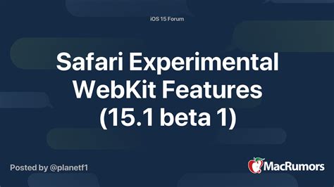 Safari Experimental Webkit Features 151 Beta 1 Macrumors Forums