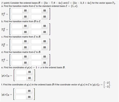Solved 1 Point Consider The Ordered Bases B 3 7 9 4z