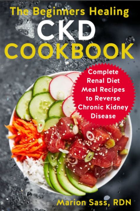 The Beginners Healing Ckd Cookbook Complete Renal Diet