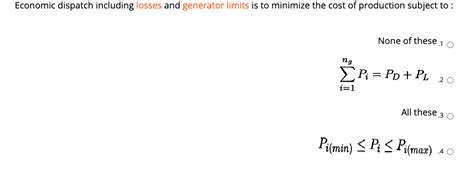 Solved Economic Dispatch Including Losses And Generator