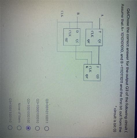 solved q6 chose the correct answer for the output q3 of the