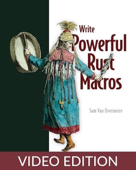 Write Powerful Rust Macros Video Edition Scanlibs