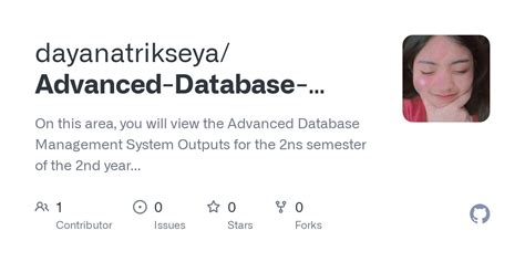 Github Dayanatrikseyaadvanced Database Management System Outputs On