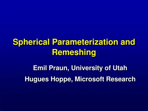 Ppt Spherical Parameterization And Remeshing Powerpoint Presentation