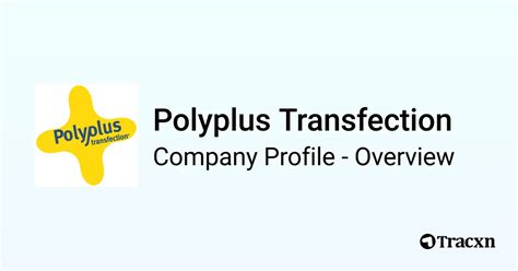 Polyplus Transfection 2025 Company Profile Funding And Competitors