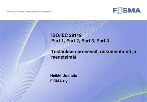 PPT ISO IEC 29119 Part 1 Part 2 Part 3 Part 4 Testauksen Prosessit Dokumentointi Ja