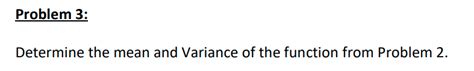 Solved Problem 2 Using The Probability Mass Function Below Chegg Com