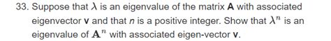 Solved Suppose That Is An Eigenvalue Of The Matrix A Chegg Com