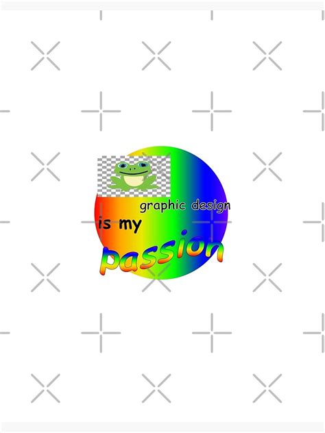 Graphic Design Is My Passion Meme Art Board Print For Sale By Jess 16