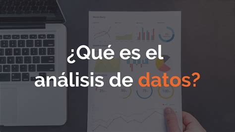 ¿qué Es El Análisis De Datos Datademia
