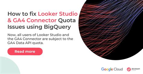 Looker Studio GA4 Connector Quota Issues How To Fix It With BigQuery
