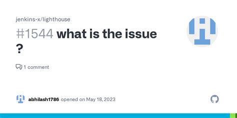 What Is The Issue · Issue 1544 · Jenkins Xlighthouse · Github