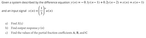 Solved Given A System Described By The Difference Equation