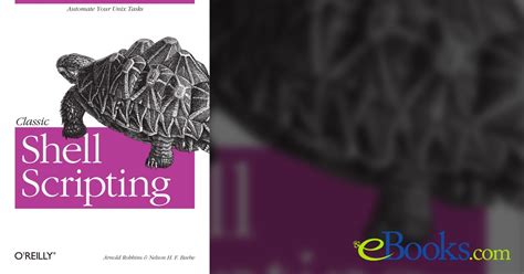 Classic Shell Scripting By Arnold Robbins Ebook
