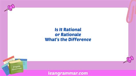 Rational Vs Rationale Understanding The Difference