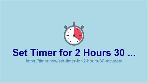 Set Timer For 2 Hours 30 Minutes Timer Now