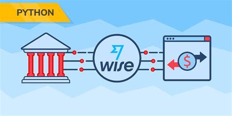 Sending And Receiving Money With Wise Payouts API In Python AI