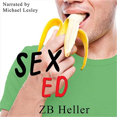 Amazon Com Sex Ed Audible Audio Edition Z B Heller Michael Lesley Zolie Heller Prior Books