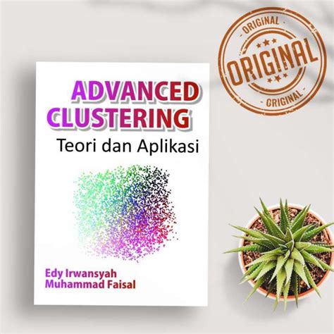 Promo Buku Advanced Clustering Teori Dan Aplikasi Diskon 1 Di Seller Gajah Mada Barokah