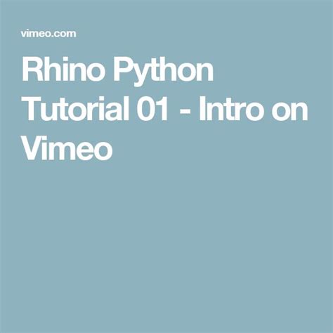 Rhino Python Tutorial 01 Intro On Vimeo Intro Tutorial Python