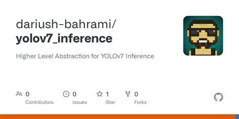 Github Dariush Bahramiyolov7inference Higher Level Abstraction For