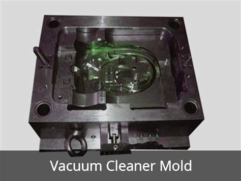 Vacuum Cleaner Plastic Mold Manufacturing Case Study