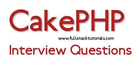 Cakephp Interview Questions Unique Interview Questions