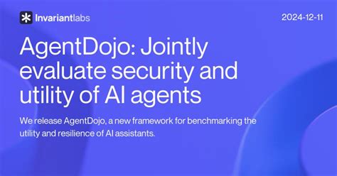 invariant labs on linkedin agentdojo jointly evaluate security and