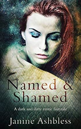 Buy Named And Shamed A Dark And Dirty Erotic Fairy Tale Book Online At