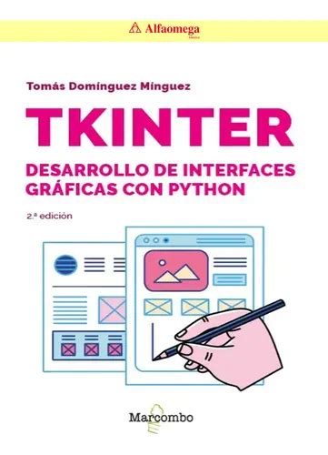 Tkinter Desarrollo De Interfaces Gráficas Con Python 2ed Envío Gratis