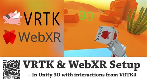 Setting Up Webxr With Vrtk4 In Unity3d Youtube