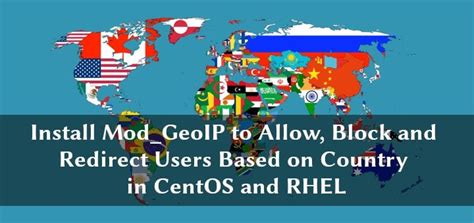 How To Install Modgeoip For Apache In Rhel And Centos Rrhel