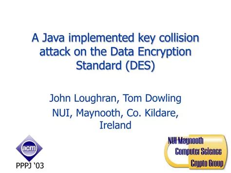 Ppt A Java Implemented Key Collision Attack On The Data Encryption