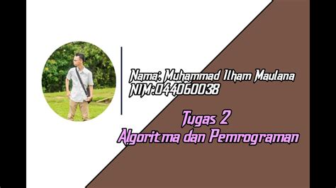 tugas 2 praktikum algoritma dan pemrograman universitas terbuka