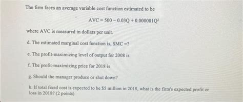 Solved The Firm Faces An Average Variable Cost Function