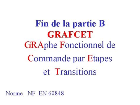 Le Grafcet Graphe Fonctionnel De Commande Par Etapes