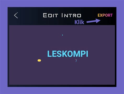 Cara Membuat Intro Video Youtube Leskompi