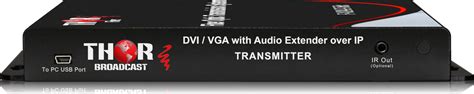 Vga Over Ip Encoder Extender Dvi Over Ip And Over Ethernet Thor Broadcast