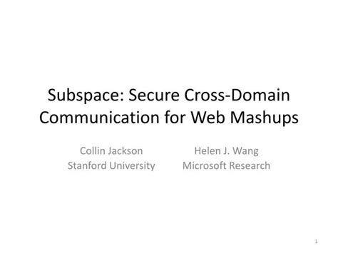 Ppt Subspace Secure Cross Domain Communication For Web Mashups
