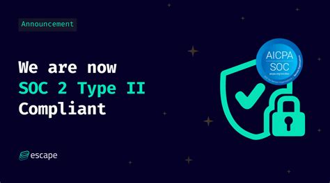 Escape Is Now Soc 2 Type Ii Compliant